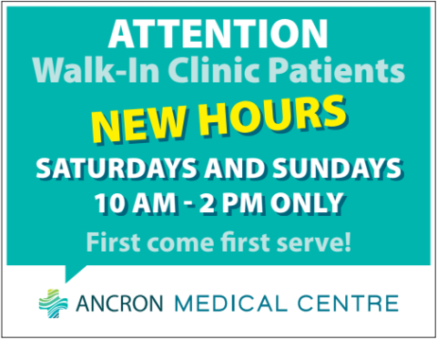 New Walk-In Clinic Hours - Ancron Medical Centre